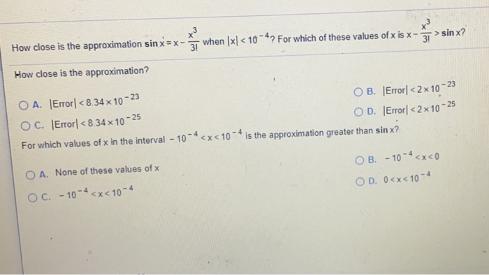Solved 31 > sin x? How close is the approximation sin x when | Chegg.com