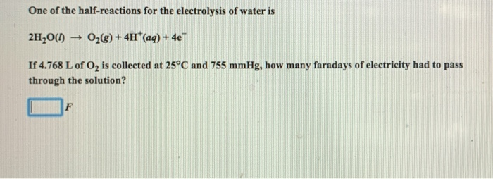 Solved One of the half-reactions for the electrolysis of | Chegg.com