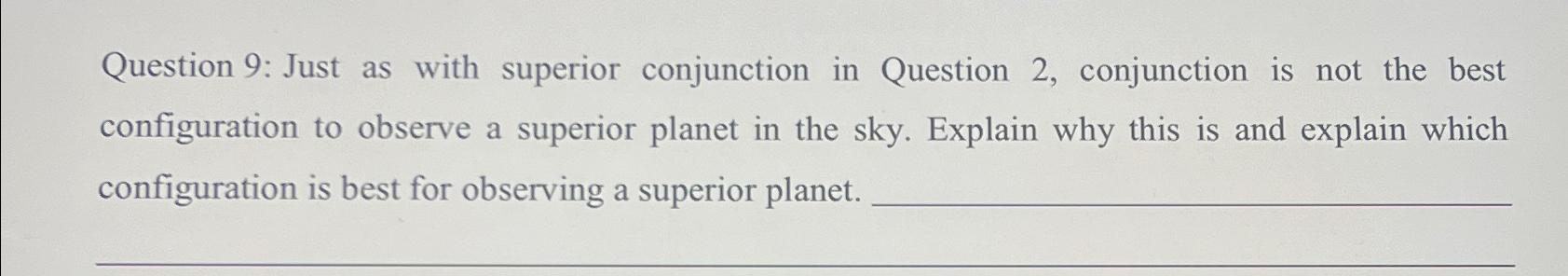 Solved Question 9: Just as with superior conjunction in | Chegg.com