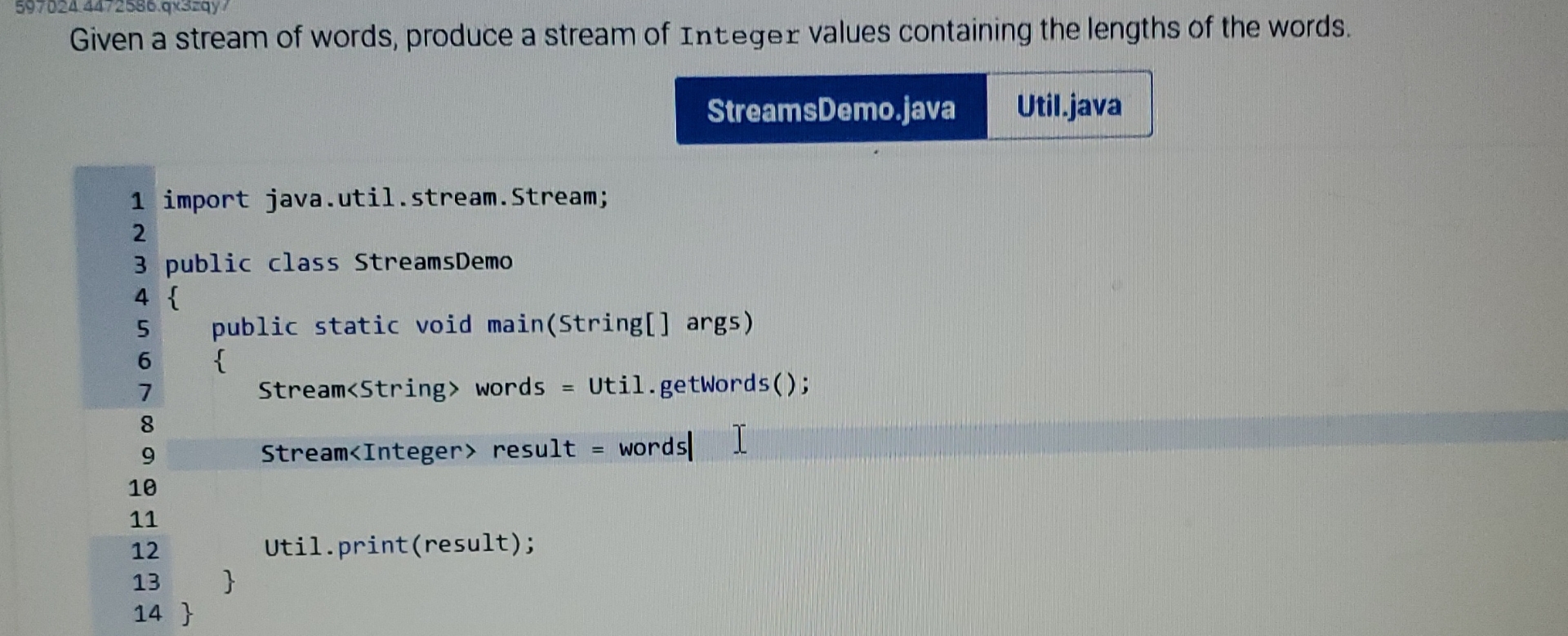 Solved Given a stream of words, produce a stream of Integer | Chegg.com