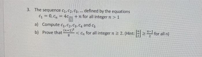 Solved 3. The sequence C1, C2, C3, ... defined by the | Chegg.com
