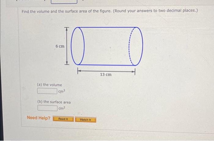 Solved Find the volume and the surface area of the figure. | Chegg.com
