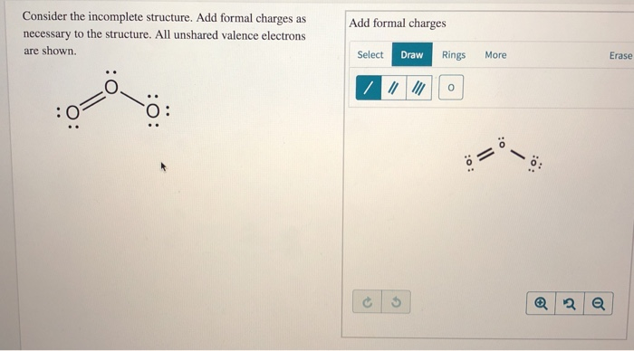 Solved Add formal charges Consider the incomplete structure. | Chegg.com