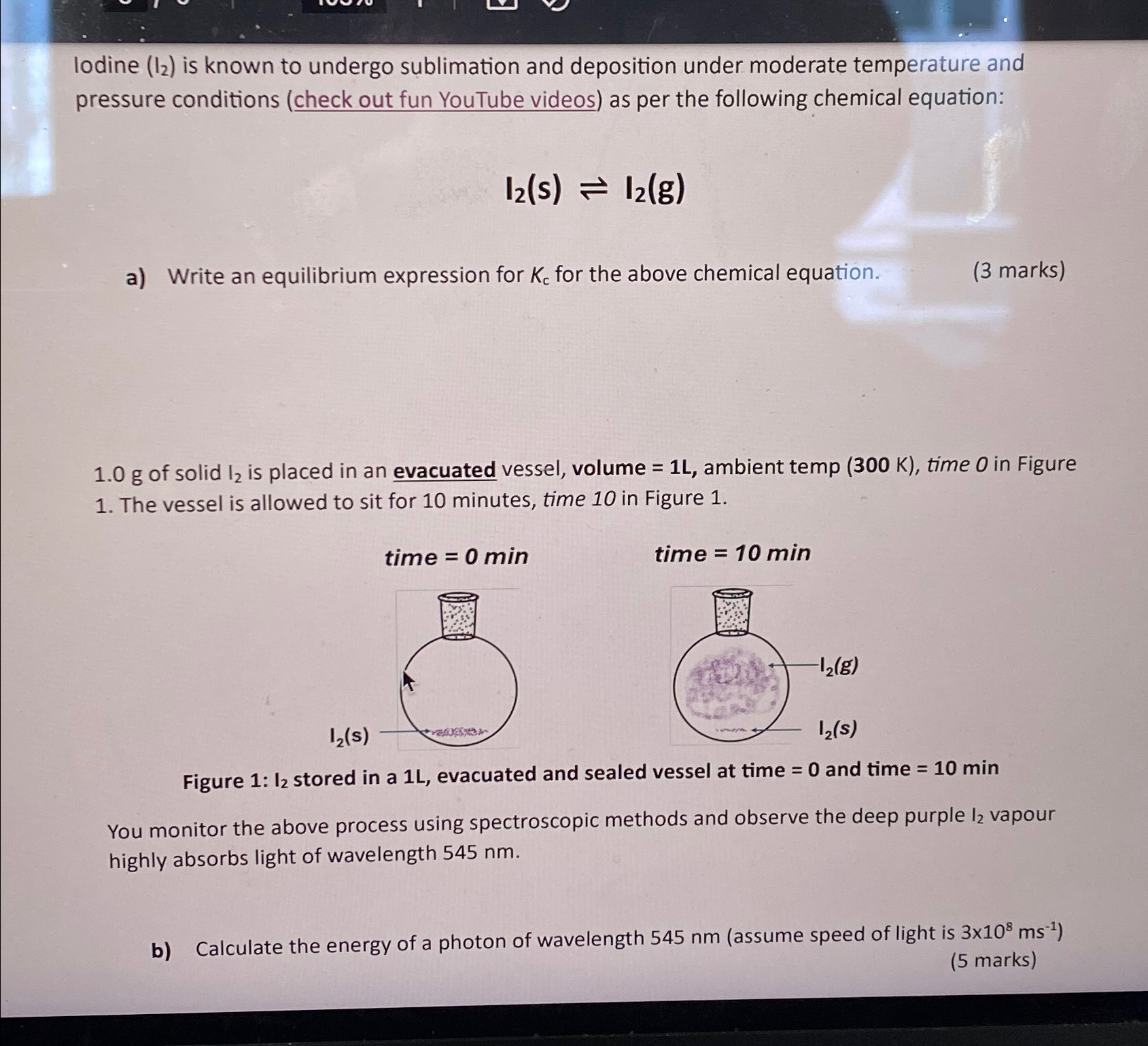 Solved lodine (I2) ﻿is known to undergo sublimation and | Chegg.com