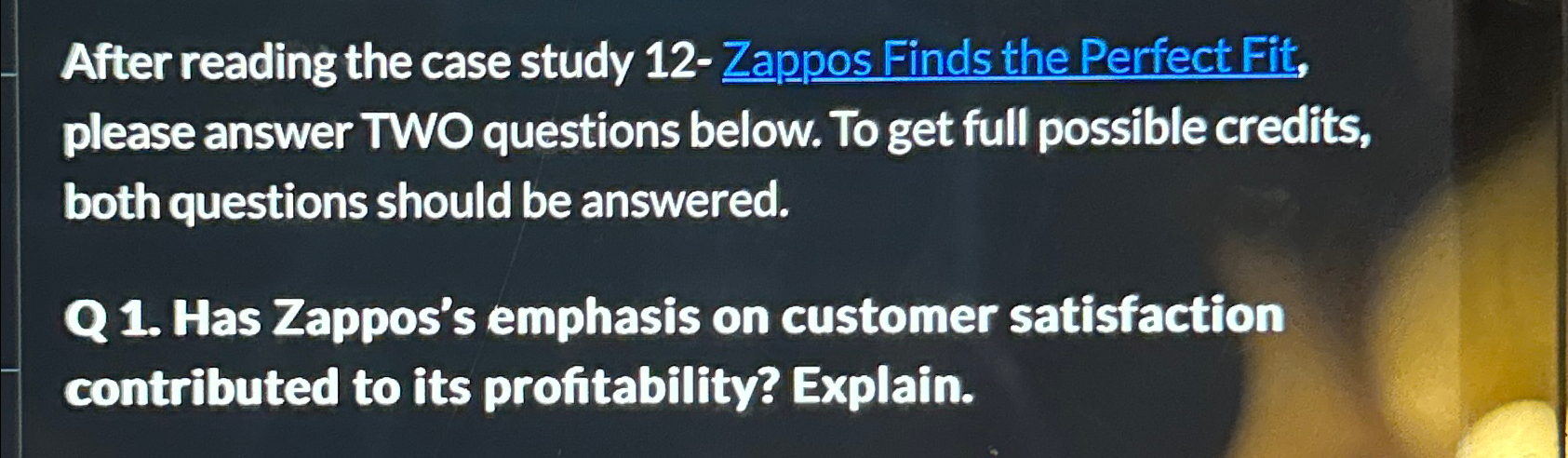 Solved After reading the case study 12- ﻿Zappos Finds the | Chegg.com