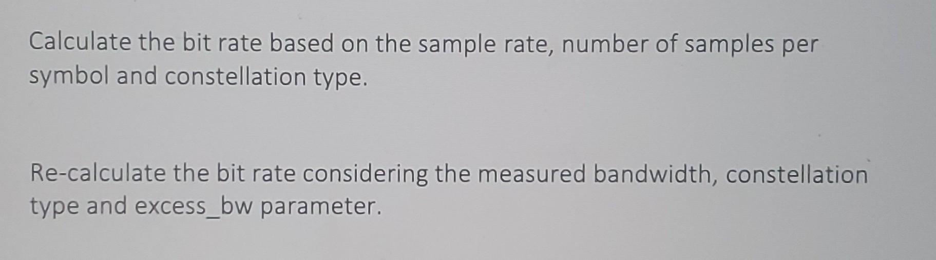 Solved Calculate the bit rate based on the sample rate, | Chegg.com
