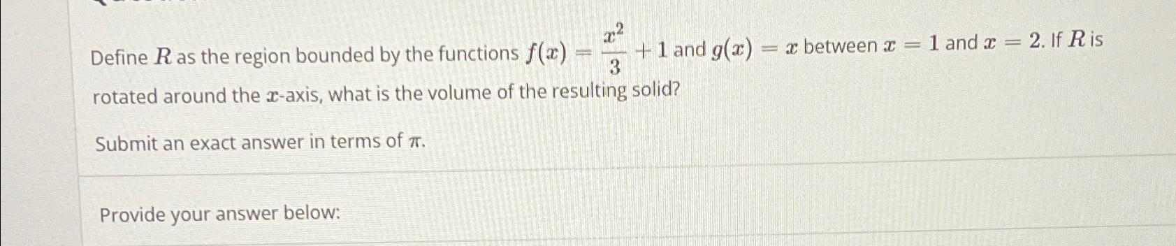 Solved Define R ﻿as the region bounded by the functions | Chegg.com