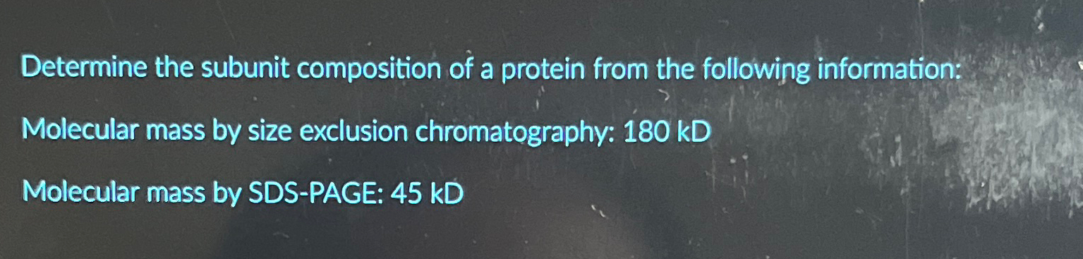 Solved Determine the subunit composition of a protein from | Chegg.com
