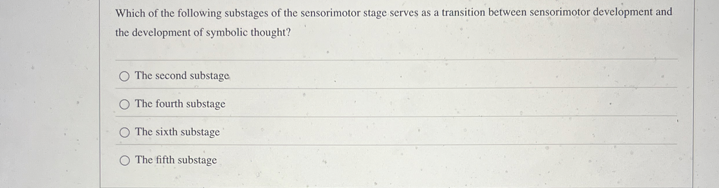 Solved Which of the following substages of the sensorimotor | Chegg.com