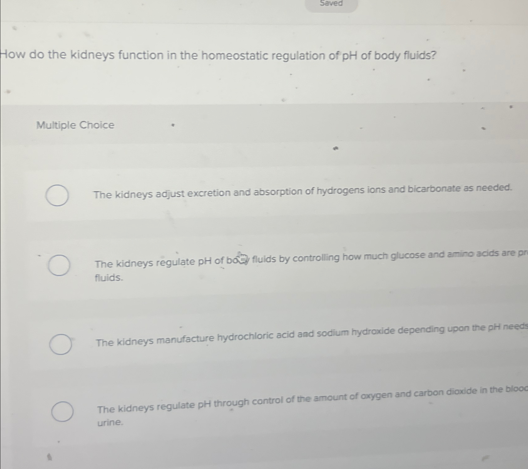 Solved SavedHow do the kidneys function in the homeostatic | Chegg.com