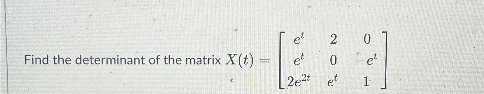 Solved Find the determinant of the matrix | Chegg.com