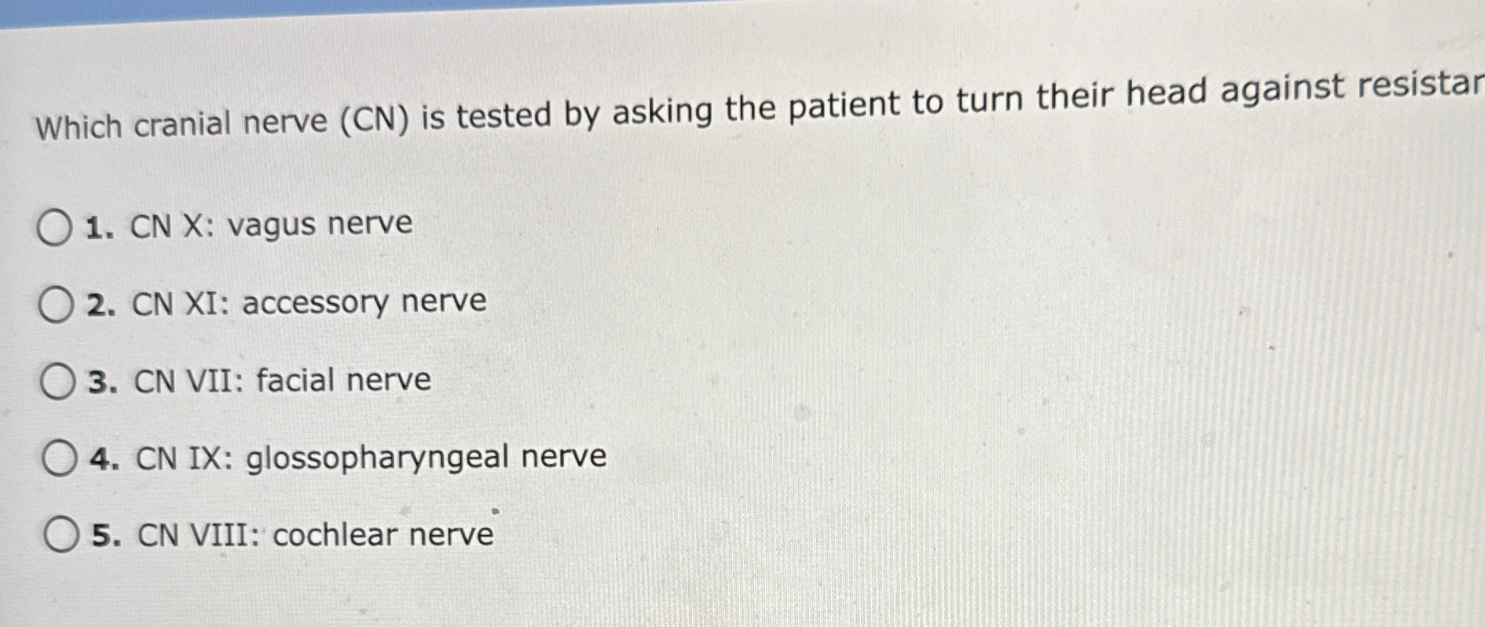 Solved Which cranial nerve (CN) ﻿is tested by asking the | Chegg.com