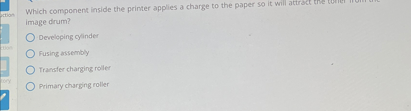 Solved Which component inside the printer applies a charge | Chegg.com