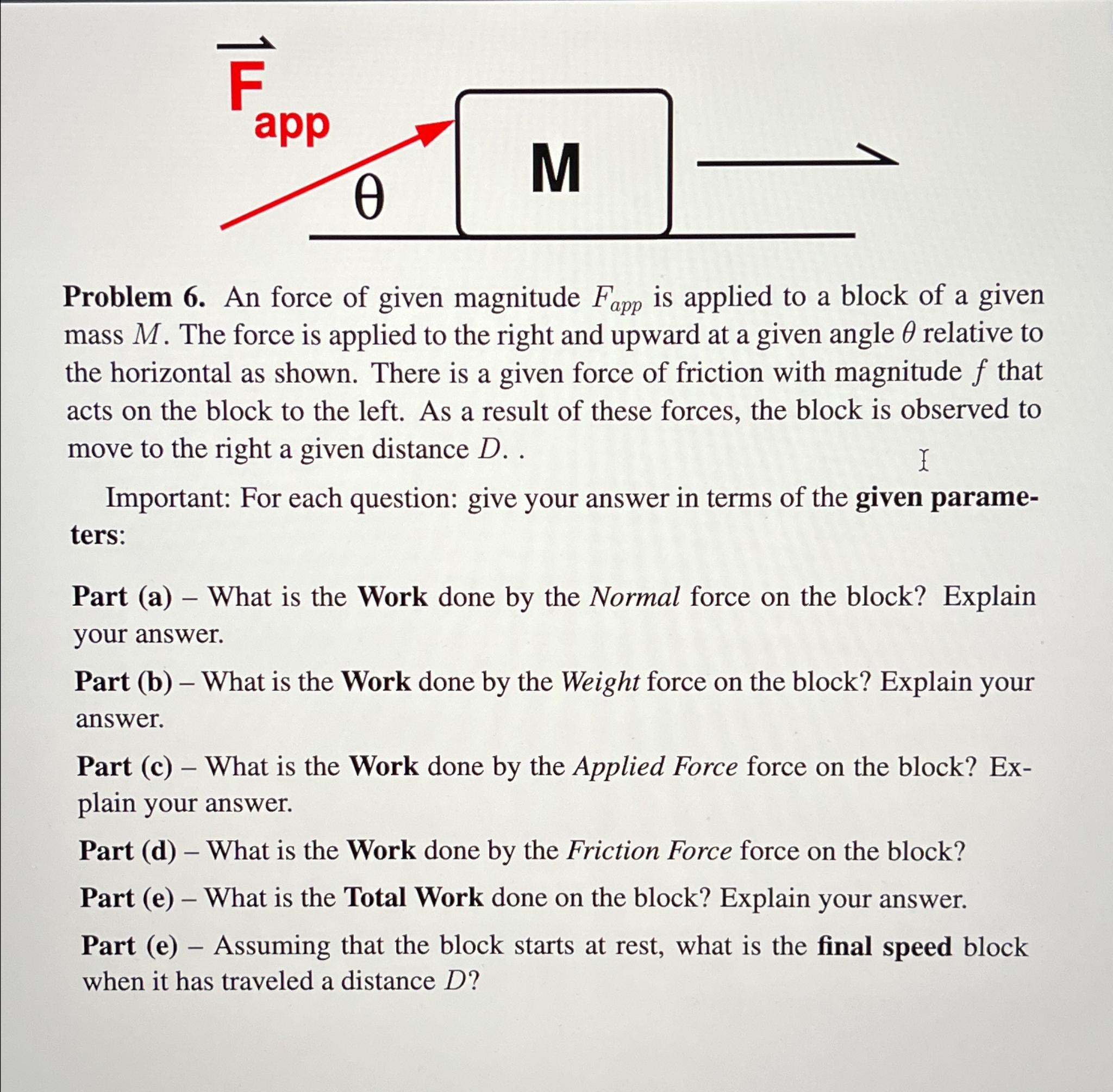 Solved Problem 6. ﻿An force of given magnitude Fapp ﻿is | Chegg.com
