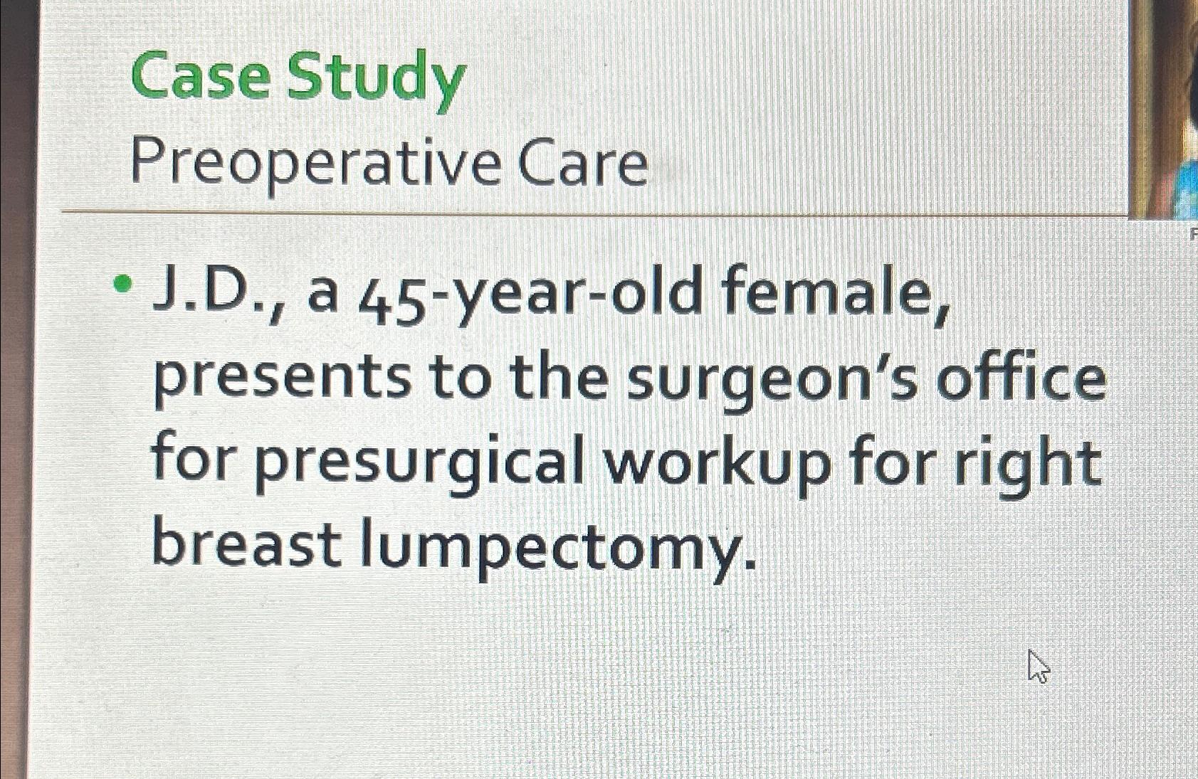 Solved Case StudyPreoperative Care-J.D., ﻿a 45-year-old | Chegg.com