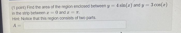 Solved (1 point) Sketch the region enclosed by the given | Chegg.com