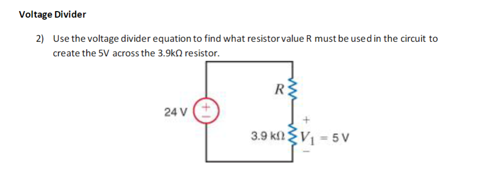 Solved Voltage DividerUse the voltage divider equation to | Chegg.com