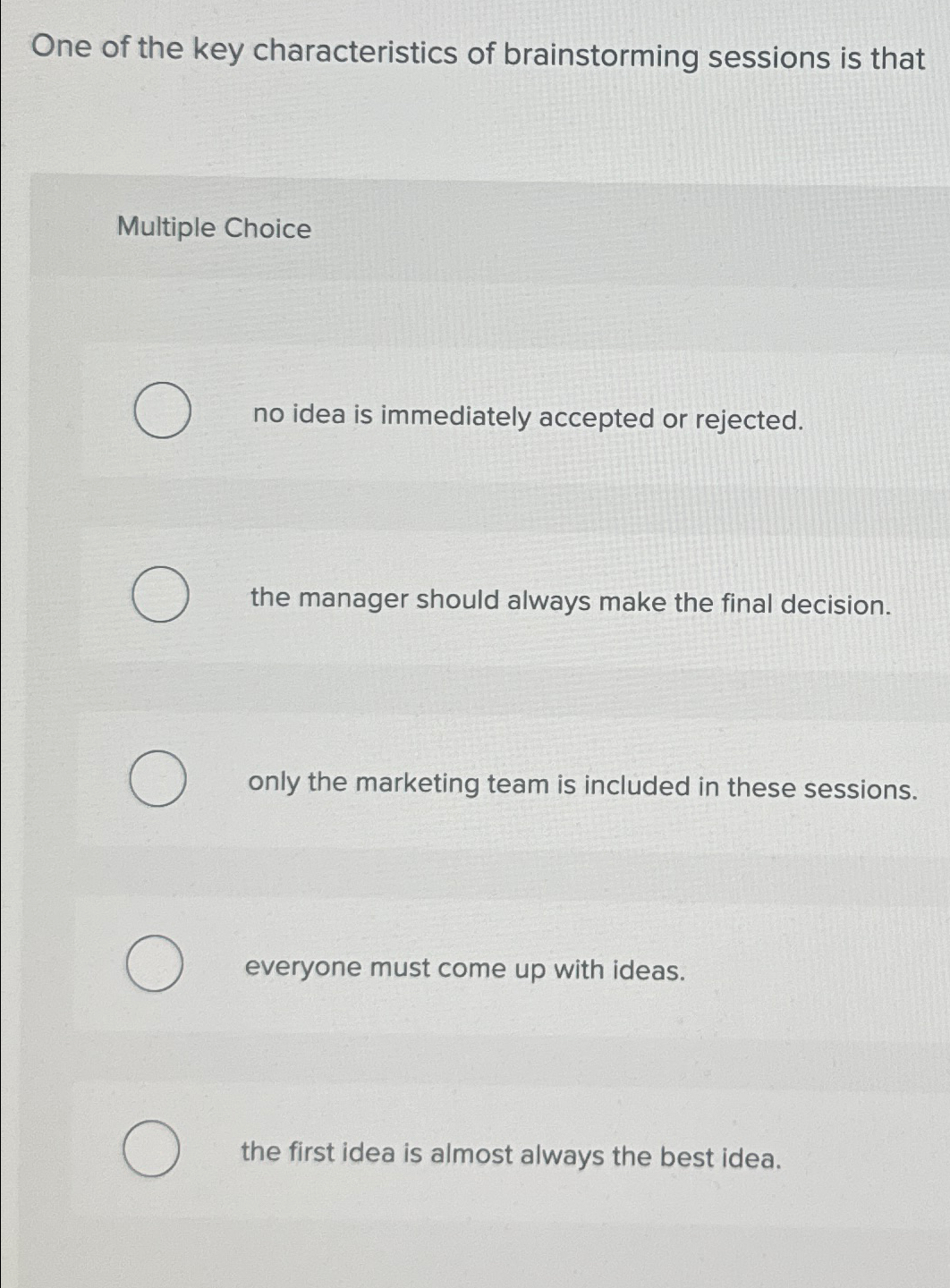 Solved One of the key characteristics of brainstorming | Chegg.com