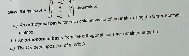 Solved Given the matrix A=[1-1414-21421-10], ﻿determinea.) | Chegg.com