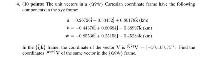 Solved 4. (10 points) The unit vectors in a {u^w^} Cartesian | Chegg.com