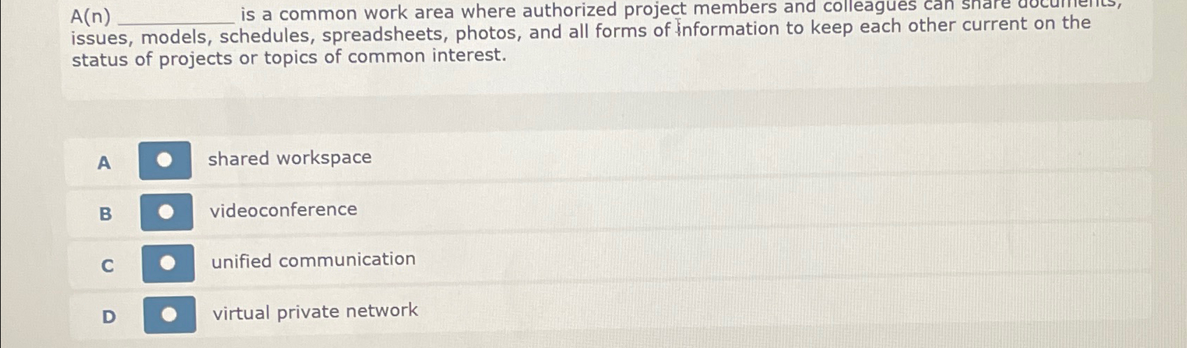 Solved A(n) q, ﻿is a common work area where authorized | Chegg.com