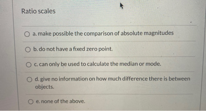 Solved In ordinal scales a. there is no order implied | Chegg.com