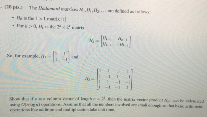 Solved (20 pts.) The Hadamard matrices Ho, H, H2,... are | Chegg.com