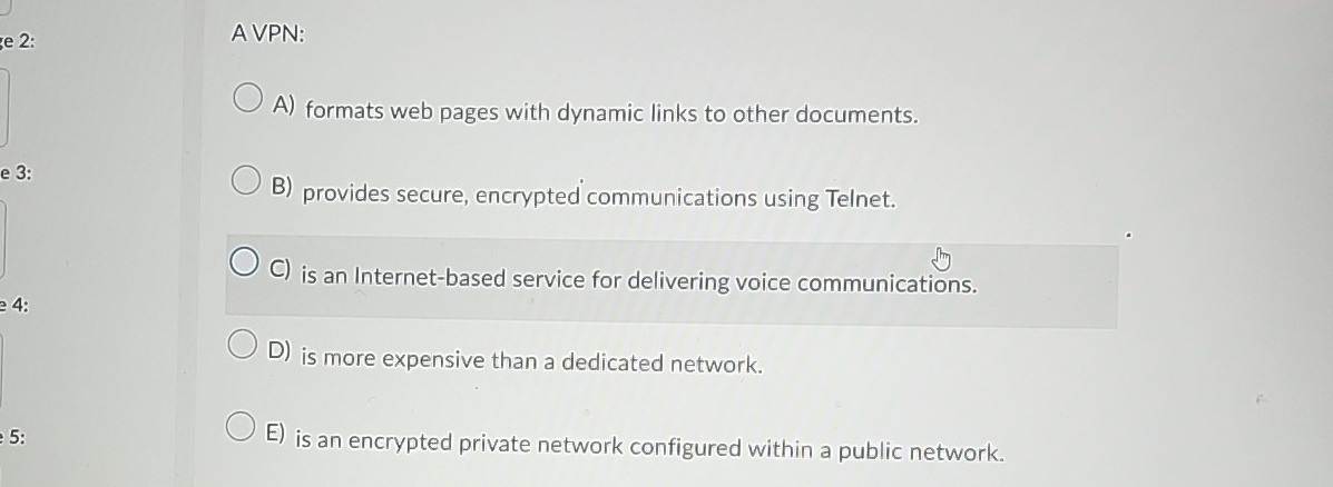 Solved A VPN:A) ﻿formats web pages with dynamic links to | Chegg.com