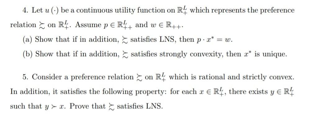 Solved 4. Let u(⋅) be a continuous utility function on R+L | Chegg.com