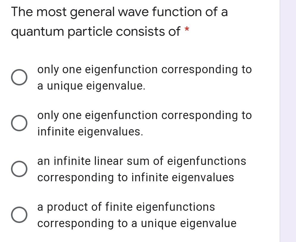 Solved The most general wave function of a quantum particle | Chegg.com