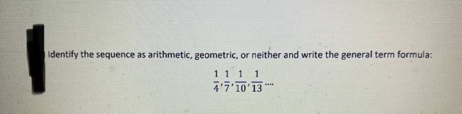 Solved Identify the sequence as arithmetic, geometric, or | Chegg.com