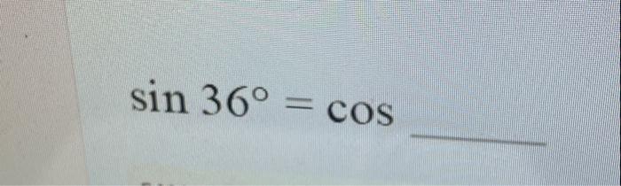 Solved 36∘=cos | Chegg.com