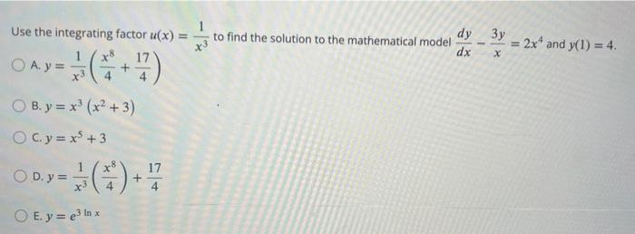 Solved Use the integrating factor u(x)=x31 to find the | Chegg.com