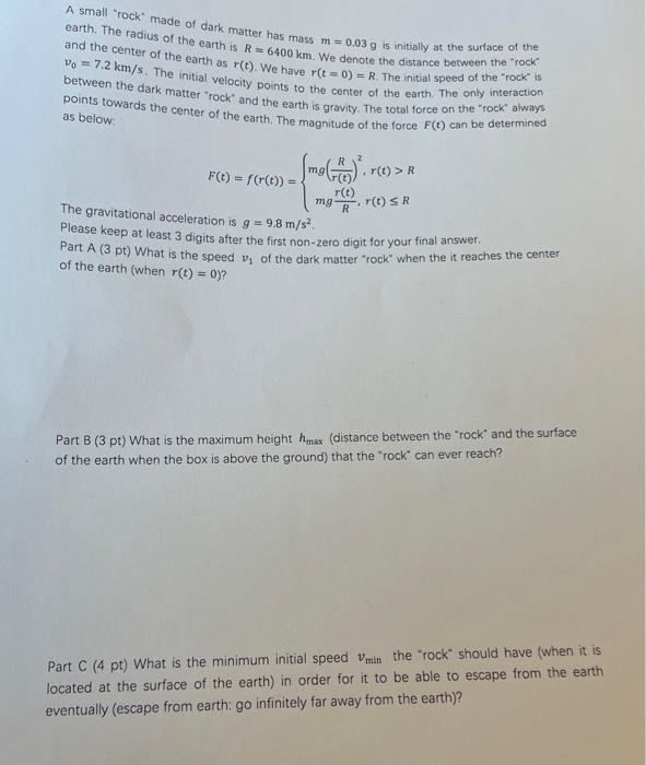 Solved A small "rock" made of dark matter has mass m=0.03 g | Chegg.com