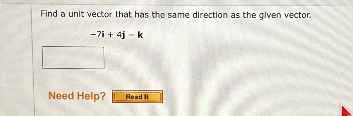 Solved Find a unit vector that has the same direction as the | Chegg.com