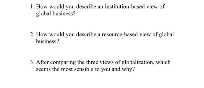 Solved 1. How would you describe an institution-based view | Chegg.com