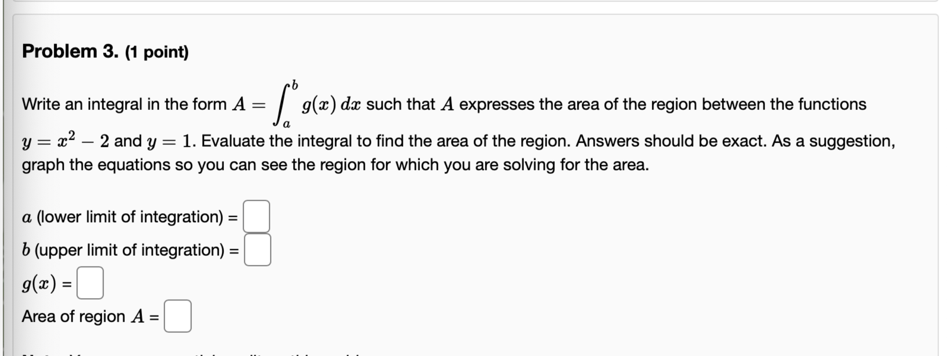 Solved Write an integral in the form A=∫abg(x)dx ﻿such that | Chegg.com