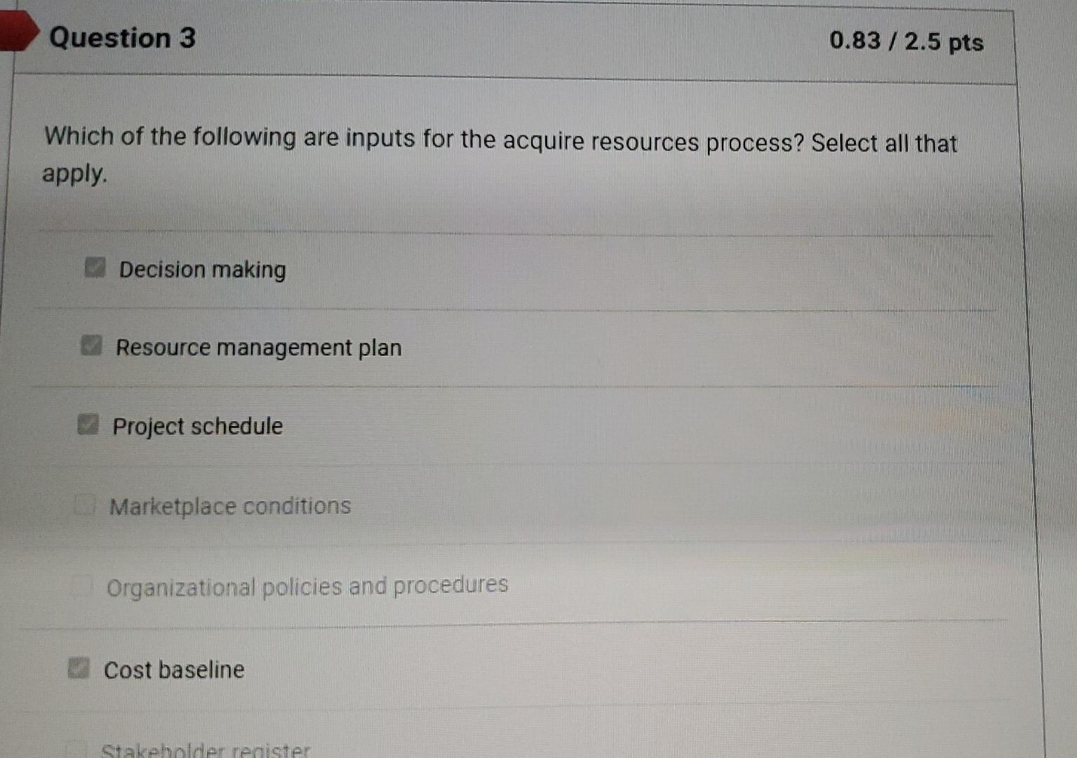 Solved Question 3 0.83/2.5 pts Which of the following are | Chegg.com
