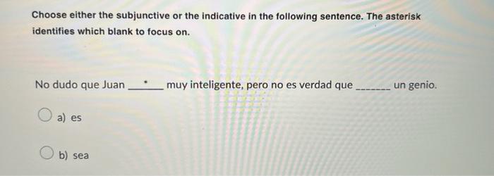 Choose either the subjunctive or the indicative in | Chegg.com