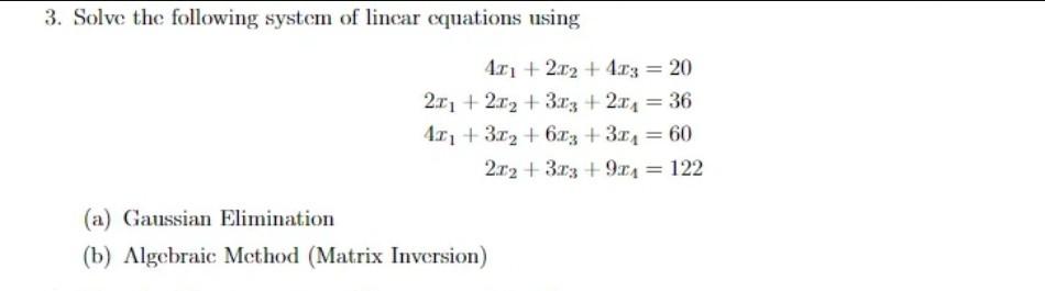 Solved 3. Solve the following system of lincar equations | Chegg.com
