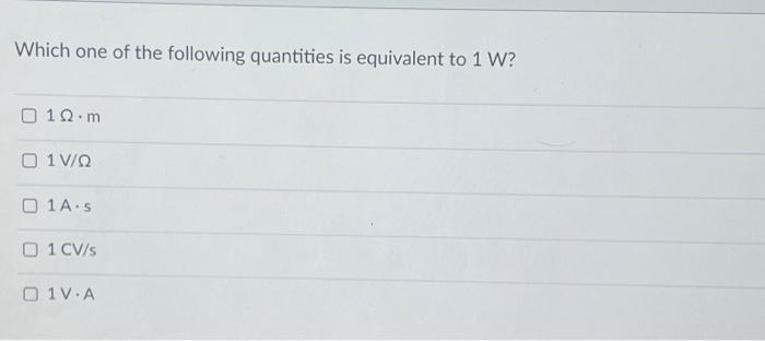 Solved Which one of the following quantities is equivalent | Chegg.com