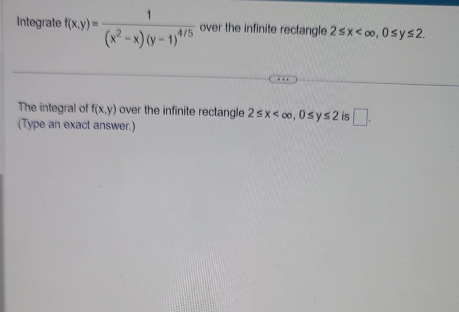 Solved Integrate f(x,y)=(x2−x)(y−1)4/51 over the infinite | Chegg.com