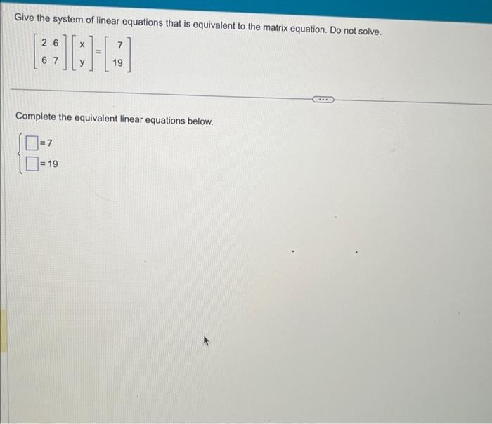 Solved Give the system of linear equations that is | Chegg.com