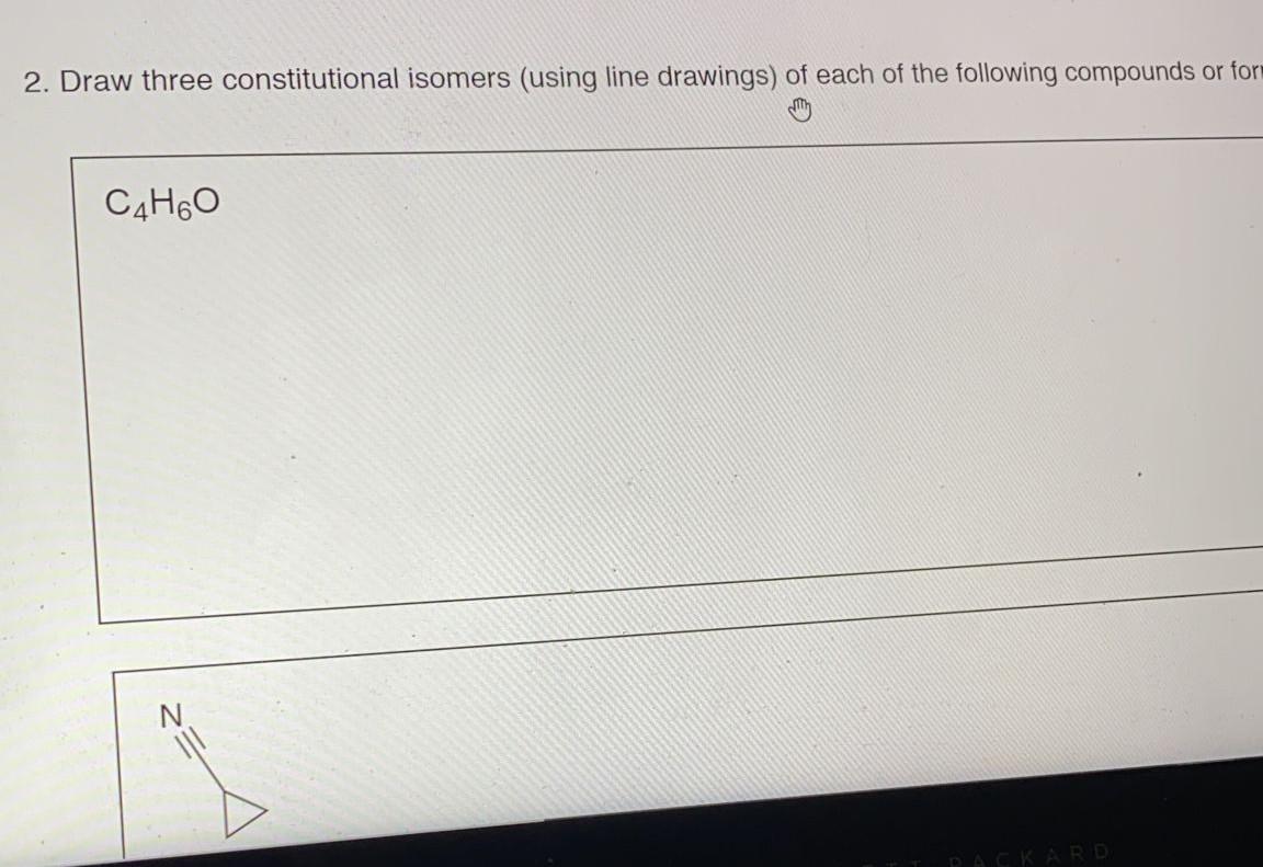 Solved 2. Draw three constitutional isomers (using line | Chegg.com