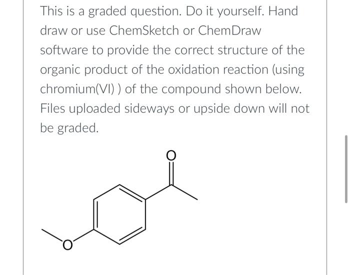 Solved Hand draw or use ChemSketch or ChemDraw software to | Chegg.com