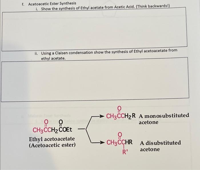 Solved f. Acetoacetic Ester Synthesis i. Show the synthesis | Chegg.com