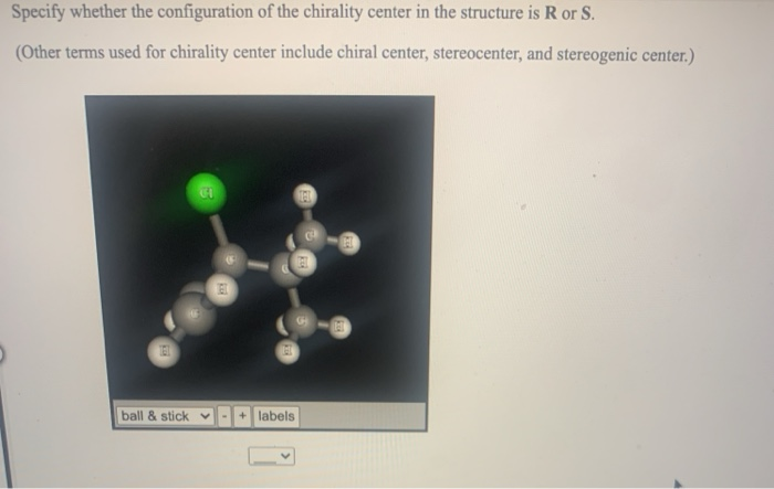 Solved Specify whether the configuration of the chirality | Chegg.com