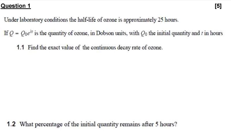 Solved Question 1 [5] Under laboratory conditions the | Chegg.com