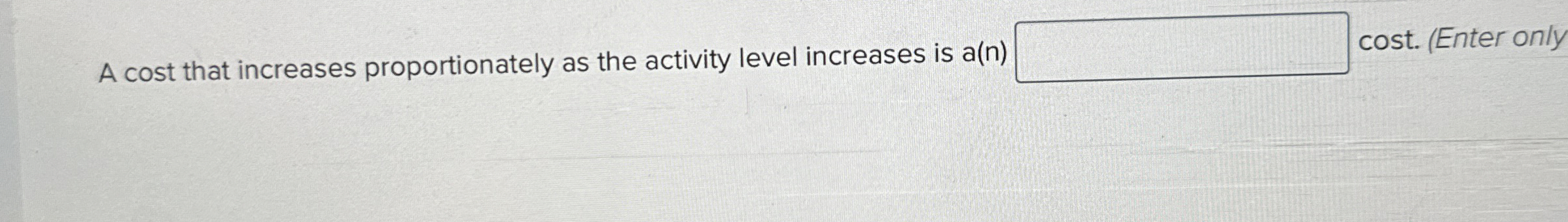 Solved A cost that increases proportionately as the activity | Chegg.com
