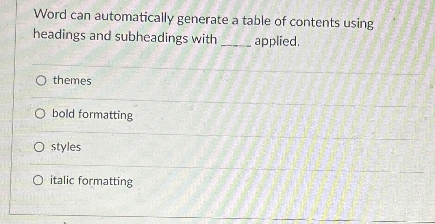 Solved Word can automatically generate a table of contents | Chegg.com